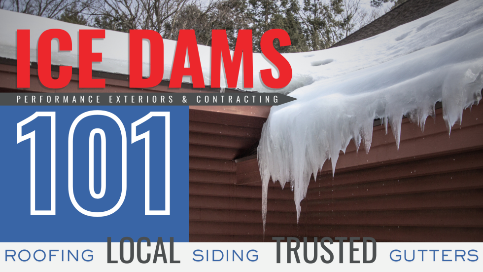 Ice Dams 101 | Performance Exteriors & Contracting